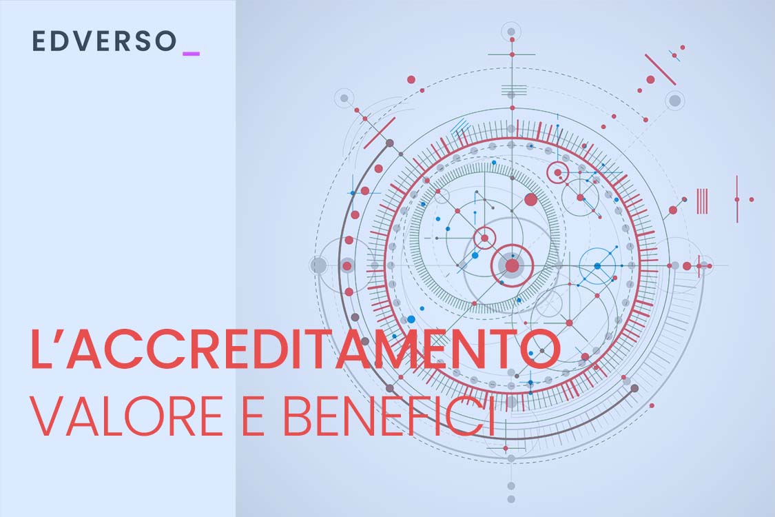 L'Accreditamento: Valore e Benefici per una scelta di posizione